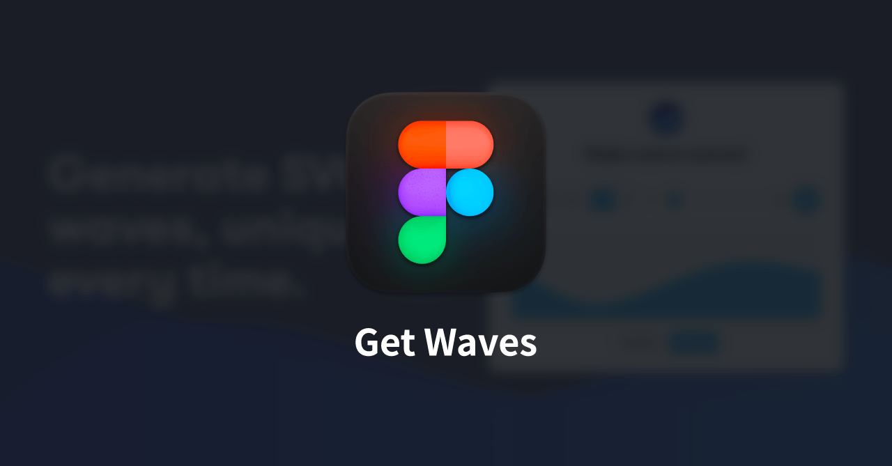 Figmaで簡単に波の素材を生成するプラグイン「Get Waves」 – Webrandum