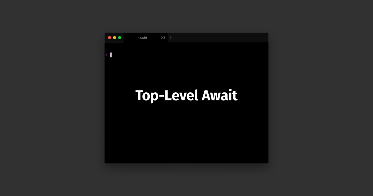 webpackでTop-Level Awaitを使用して、一番上位でもawaitを使えるようにする方法 – Webrandum